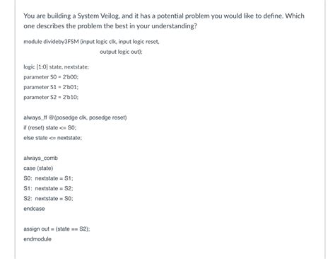 Solved You Are Building A System Veilog And It Has A