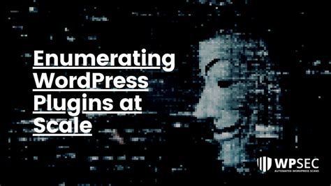 Enumerating Wordpress Plugins At Scale Wpsec