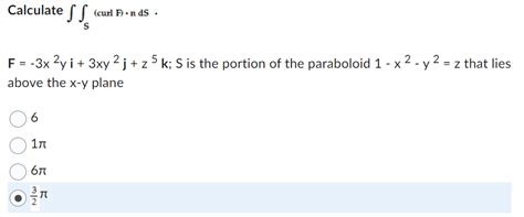 Solved Calculate S Curl F N DS F 3x2yi 3xy2j Z5k S Is Chegg Com