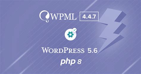 WPML Compatible With WordPress And PHP WPML