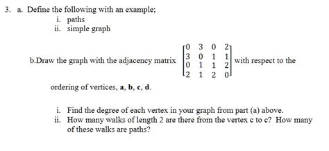 Define The Following With An Example Paths Simple Graph B Draw The Graph With The Adjacency