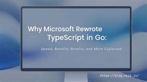 why microsoft rewrote typescript in go
