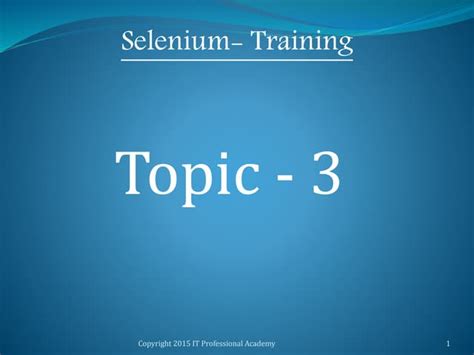 Selenium Topic 3 Web Driver Basics Ppt