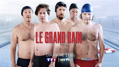 Le Grand Bain Histoire Et Interprètes Du Film Ce Soir Sur Tf1 20