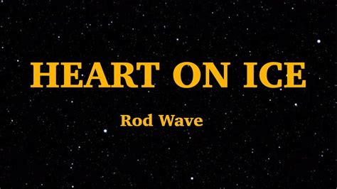 Rod Wave Heart On Ice Lyrics We Are Lyrics Youtube