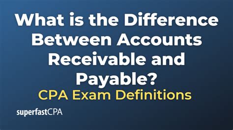What Is The Difference Between Accounts Receivable And Payable