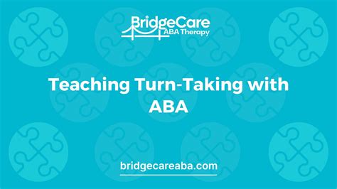 Teaching Turn Taking With Aba Bridge Care Aba