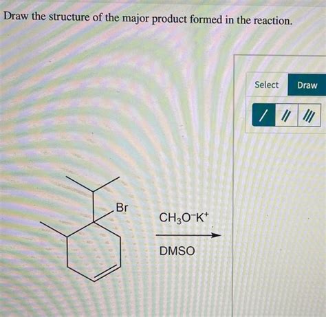 Solved Draw The Structure Of The Major Product Formed In The