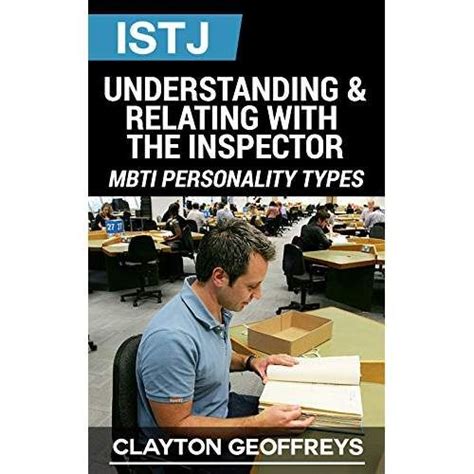 Istj Understanding And Relating With The Inspector Mbti Personality Types Mbti Personality