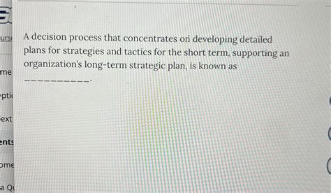 Solved A Decision Process That Concentrates On Developing Chegg