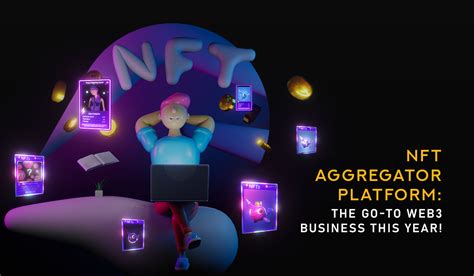 Did You Know Nft Aggregators Might Be The Ideal Business Option In 2023