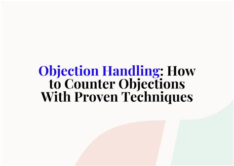 Objection Handling How To Counter Objections With Proven Techniques