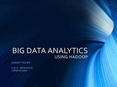 Big Data Analytics Using Hadoop Ppt