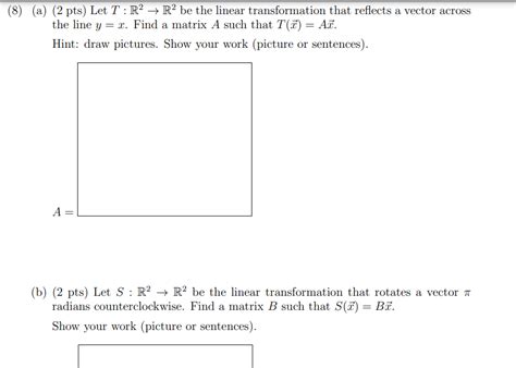 Solved 8 a 2 pts Let T R2 Rº be the linear Chegg com