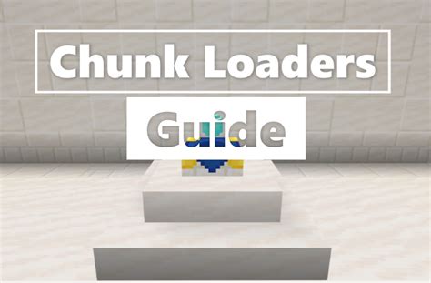 Guide Chunk Loaders