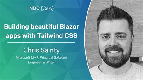 Building Beautiful Blazor Apps With Tailwind Css Chris Sainty Ndc Oslo 2022 Youtube