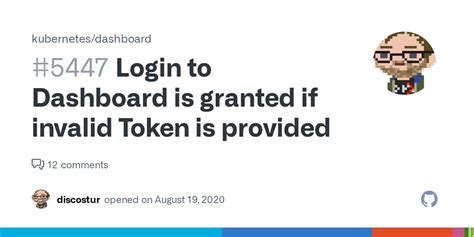 Login To Dashboard Is Granted If Invalid Token Is Provided Issue Kubernetes Dashboard