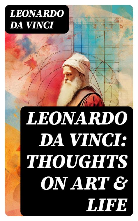 Leonardo Da Vinci Thoughts On Art And Life Ebook By Leonardo Da Vinci Epub Book Rakuten Kobo