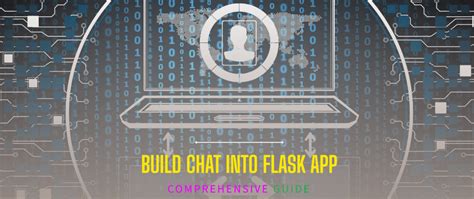 How To Build Chat Into A Flask App With Api A Comprehensive Guide