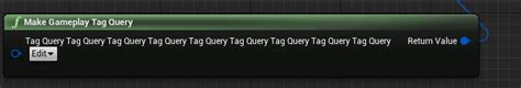 anyone tried making a gameplay tag query at runtime there doesn t seem to be a way to actually