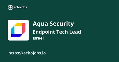 Aqua Security Is Hiring Endpoint Tech Lead Israel Microservices Groovy Kubernetes Go C R