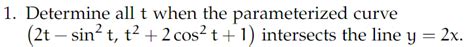 Solved Determine All T ﻿when The Parameterized