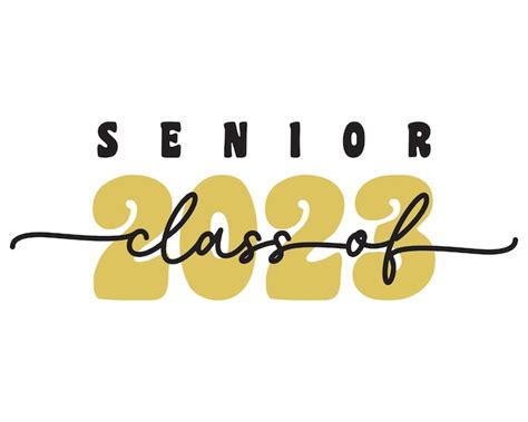 Premium Vector Senior Class Of 2023 Graduation Quote Typography