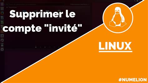 Supprimer Un Compte Invité Dans Ubuntu Tutoriel Et Vidéo