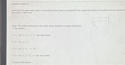 Solved Question Number 9given That The Augmented Matrix In