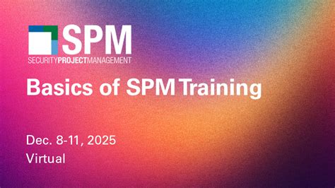 Basics Of Spm December 2025 Security Industry Association