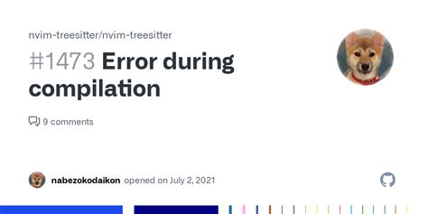 Error During Compilation · Issue 1473 · Nvim Treesitternvim