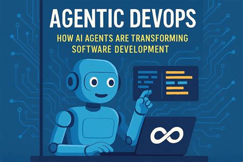 Agentic Devops How Ai Agents Are Transforming Software Development