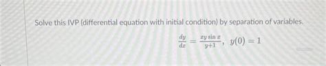 Solved Solve This Ivp Differential Equation With Initial