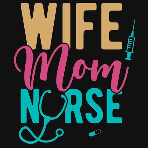 Premium Vector Wife Mom Nurse Tshirt Design
