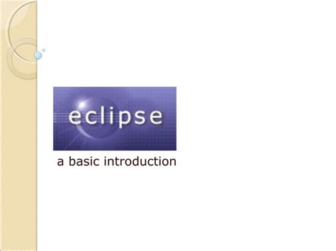 introduction to eclipse ide ppt operating systems computer