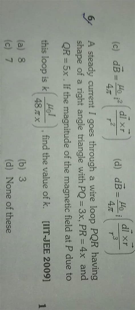 A Steady Current I Goes Through A Wire Loop Pqr Having Shape Of A Right A