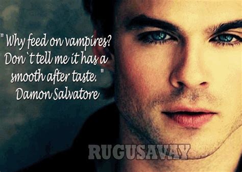 Damon Salvatore Quote The Vampire Diaries 17 Best Damon Salvatore