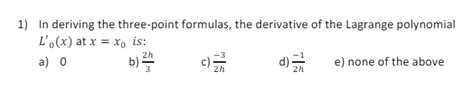 in deriving the three point formulas the derivative