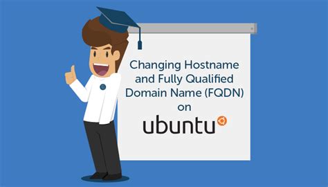 Change Hostname And Fully Qualified Domain Name FQDN On Ubuntu