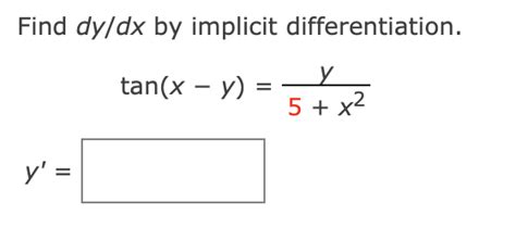 Solved Find Dy Dx By Implicit Differentiation