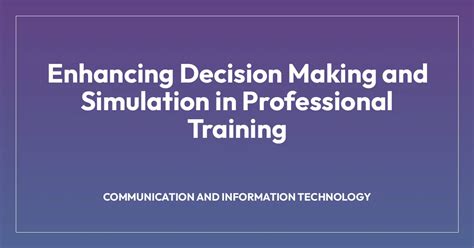 Enhancing Decision Making And Simulation In Professional Training • Teachers Institute