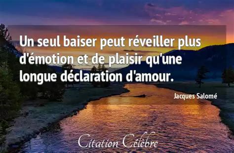 Citation Jacques Salomé Amour Un Seul Baiser Peut Réveiller Plus Démotion Et De Plaisir
