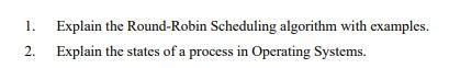 Solved Explain The Round Robin Scheduling Algorithm With Chegg