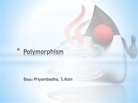 Ppt Polymorphism Powerpoint Presentation Free Download Id1957673