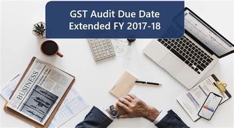 GSTR C Gst Audit Due Date Extended F August Starutp Setup