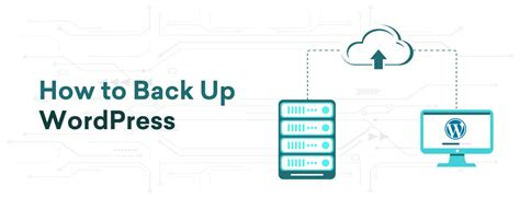 Ultimate Guide To Backing Up Your Wordpress Site