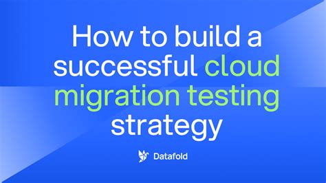Mastering Cloud Data Migration Practical Testing Strategies For Success Datafold