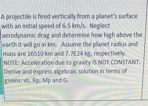 Solved A Projectile Is Fired Vertically From A Planet S Chegg