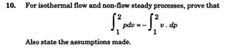 Solved 10 For Isothermal Flow And Non Flow Steady