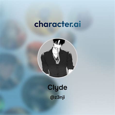 Chat With Clyde Characterai Ai Chat Reimaginedyour Words Your